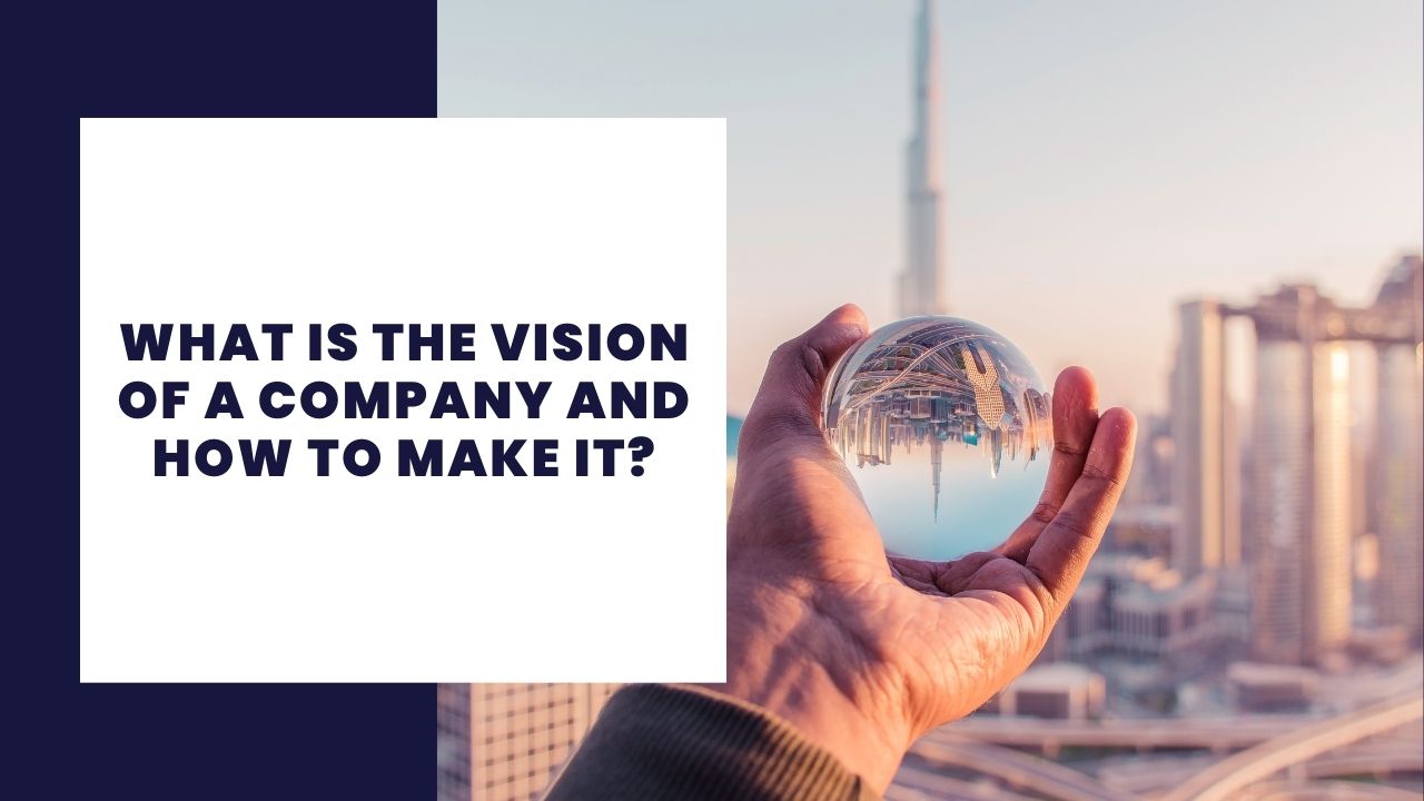 What is the vision statement of a company and how to make it?