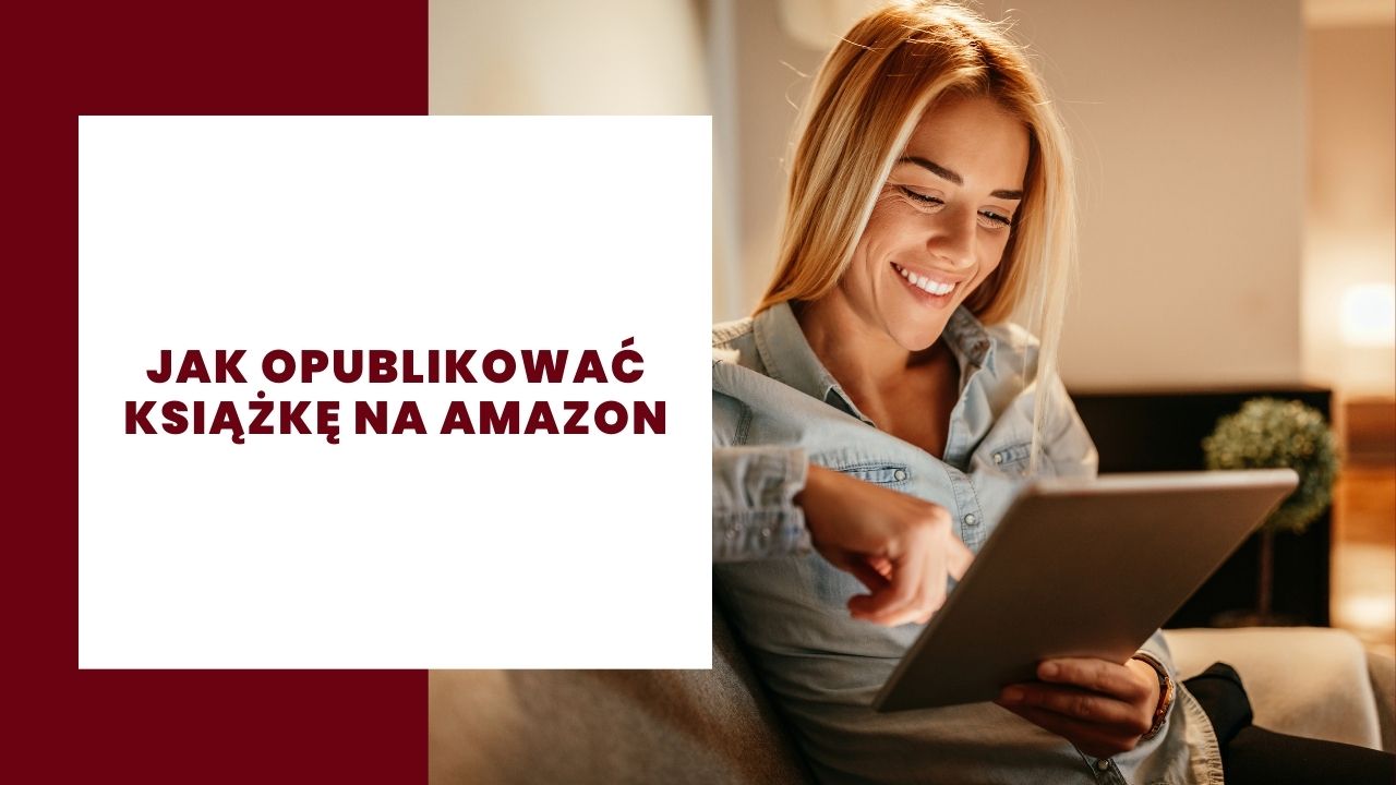 Jak wydać książkę na Amazonie