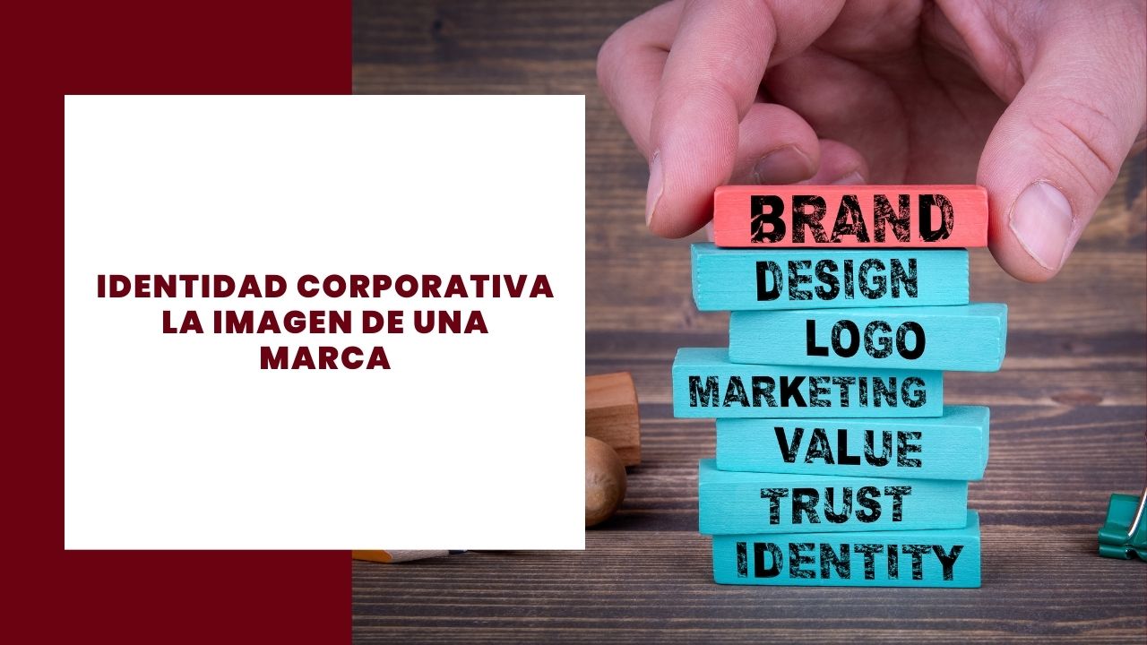 Identidad corporativa | La imagen de una marca