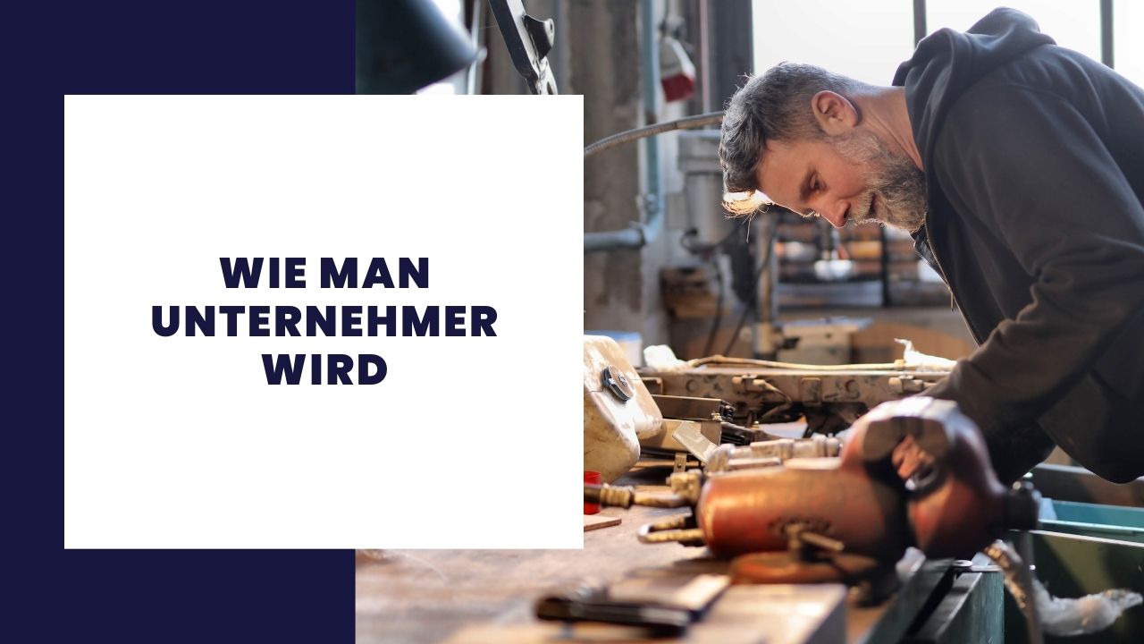 Wie man Unternehmer wird