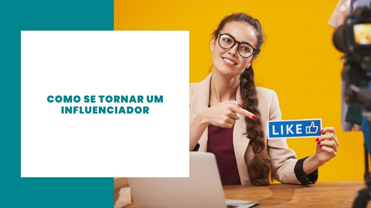 Como se tornar um influenciador