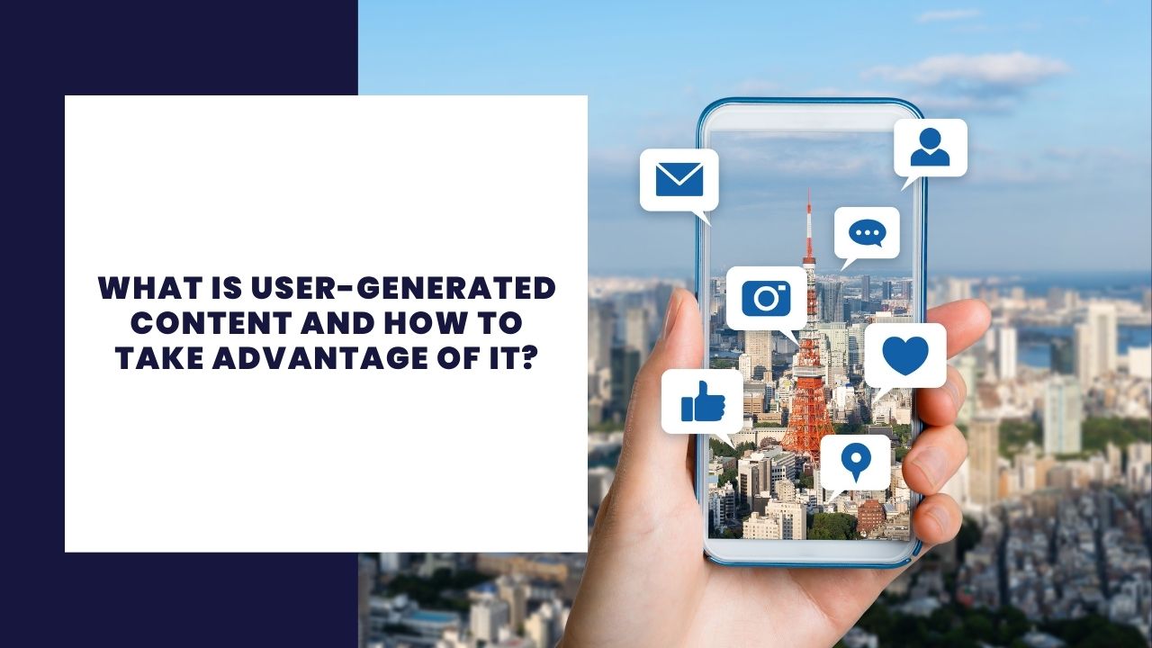 What is user generated content and how to take advantage of it?