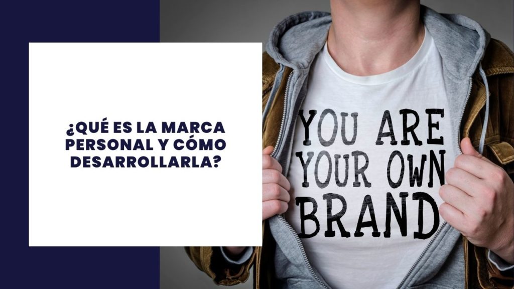 ¿Qué es la marca personal y cómo desarrollarla?