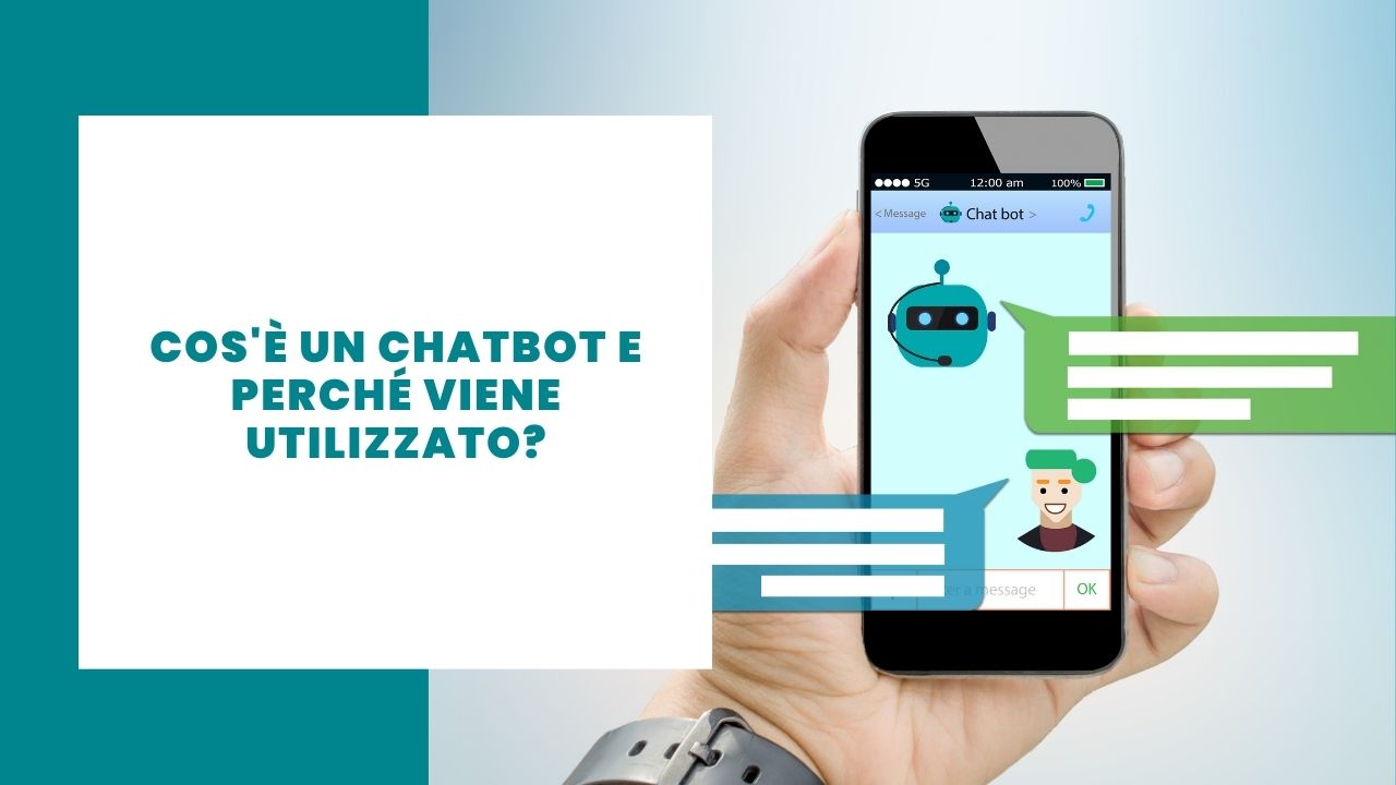 Cos'è un Chatbot e perché viene utilizzato?