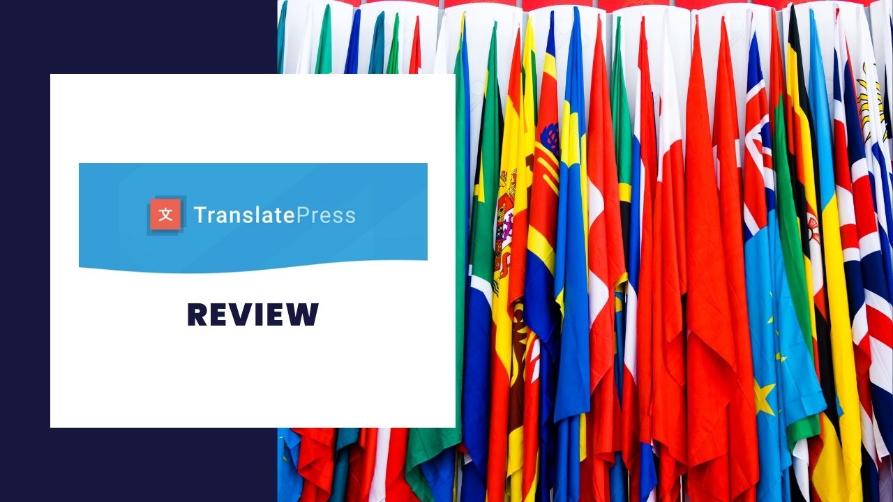 Translatepress Review | Create a Wordpress Multilingual Site