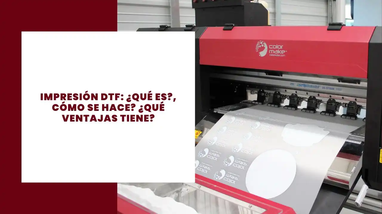 Impresión DTF: ¿Qué es?, Cómo se hace? ¿Qué ventajas tiene?