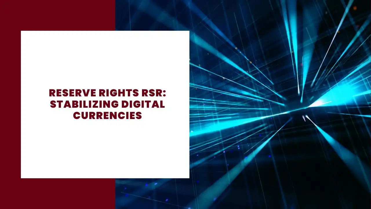 Reserve Rights RSR: Stabilizing Digital Currencies