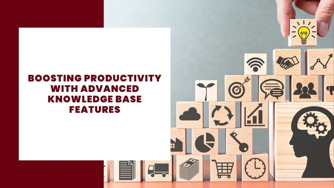 Boosting Productivity with Advanced Knowledge Base Features