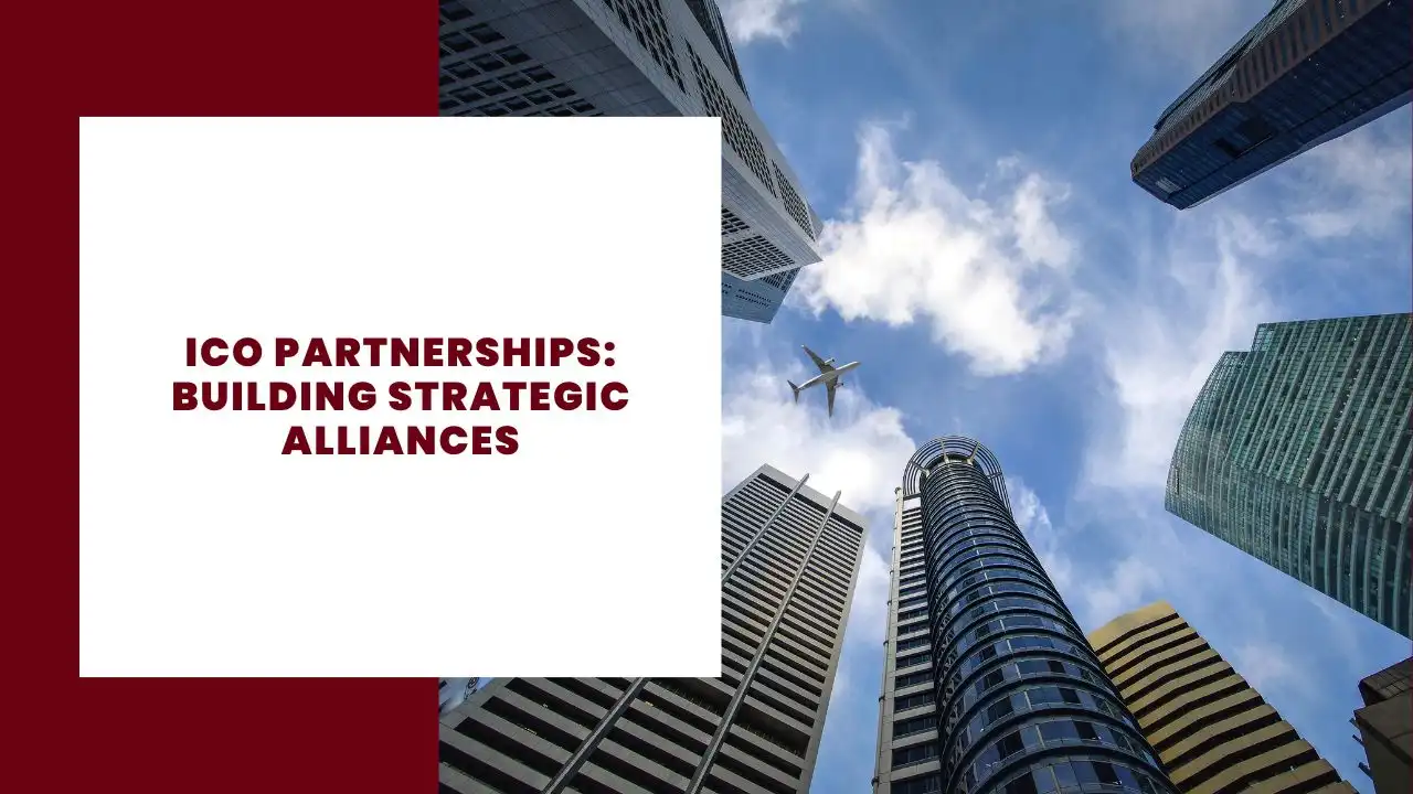 ICO Partnerships: Building Strategic Alliances