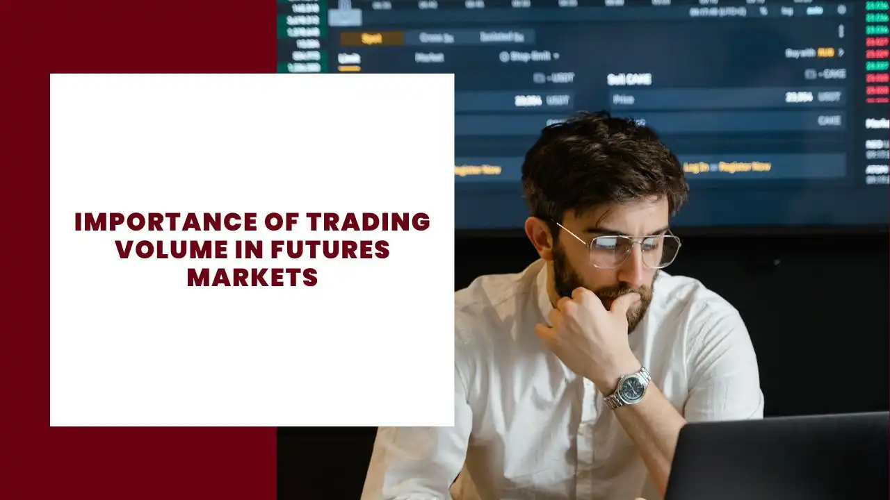 Importance of Trading Volume in Futures Markets