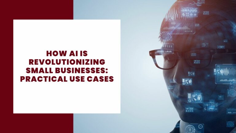 How AI is Revolutionizing Small Businesses: Practical Use Cases