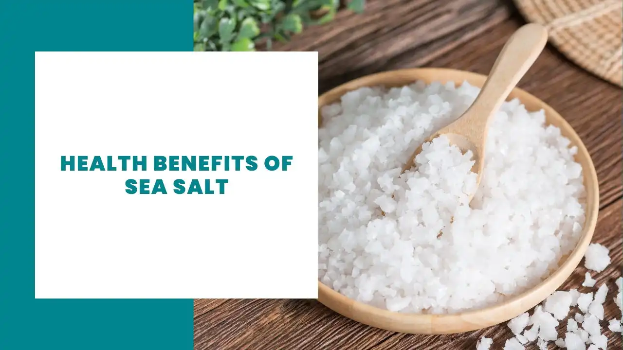 7 Health Benefits of Sea Salt