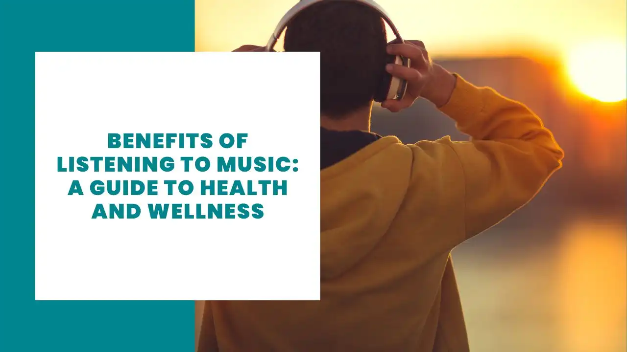 22 Benefits of Listening to Music: A Guide to Health and Wellness