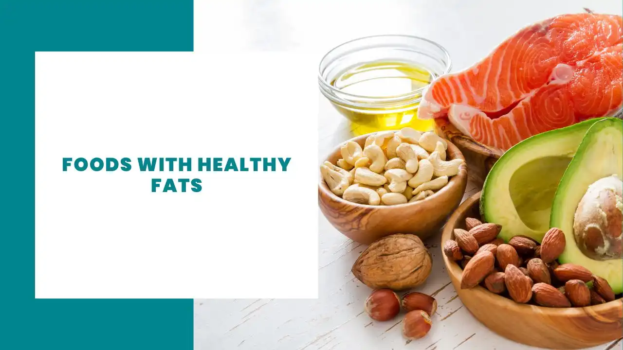 30 Foods with Healthy Fats: Why You Should Add Them to Your Diet