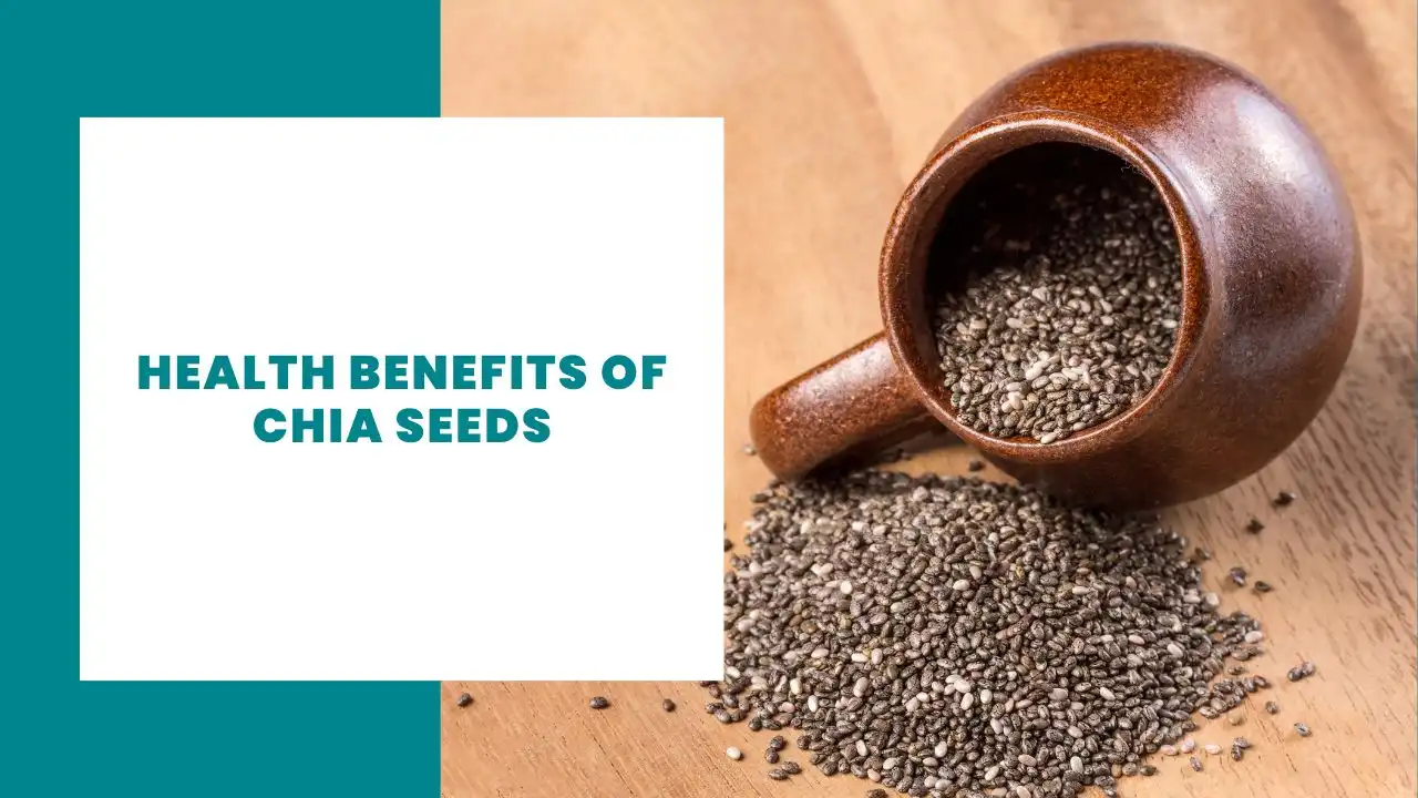 12 Health benefits of Chia Seeds