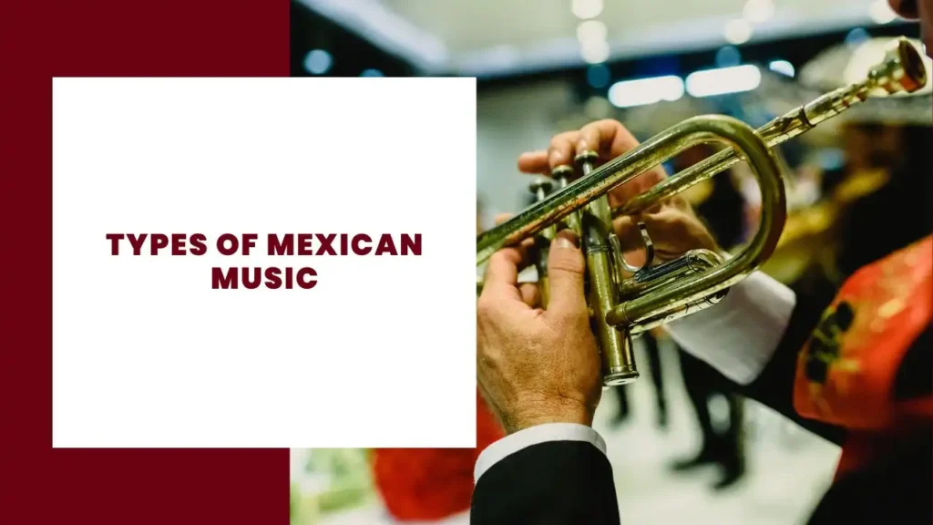 Types Of Mexican Music Types Of Mexican Music