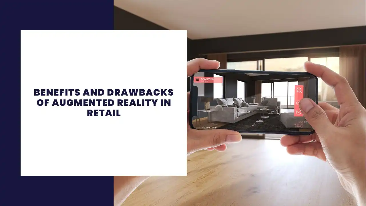 14 Benefits and Drawbacks of Augmented Reality in Retail