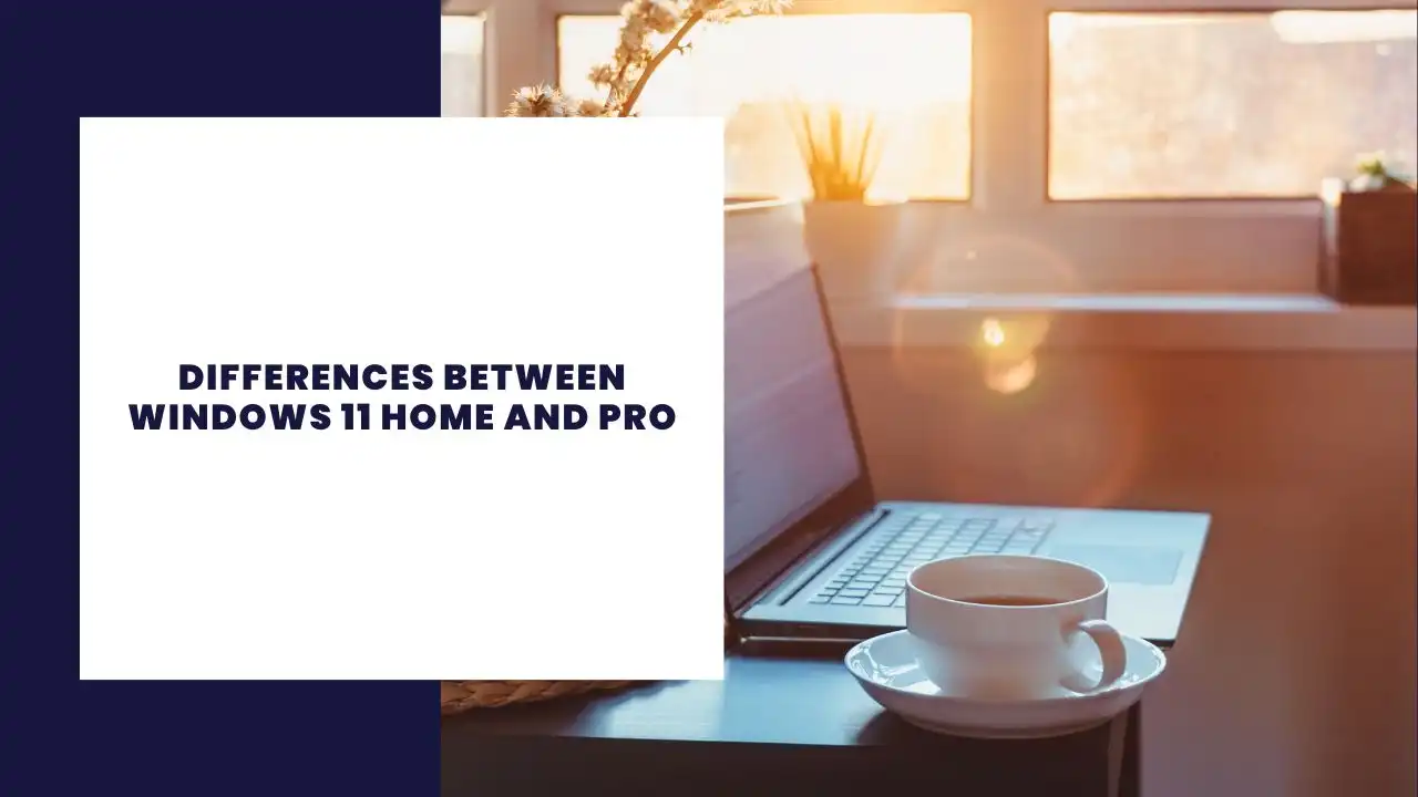 7 diferencias entre Windows 11 Home y Pro