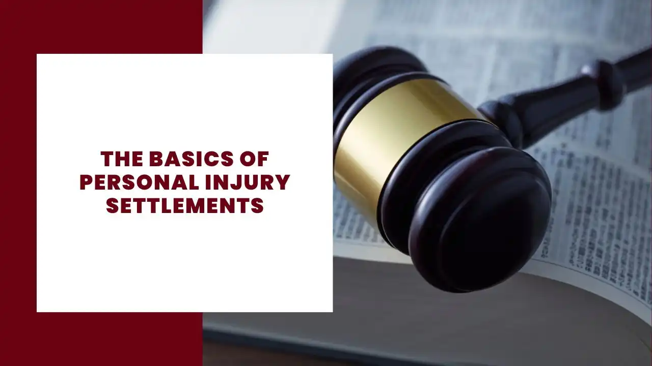 The Basics of Personal Injury Settlements