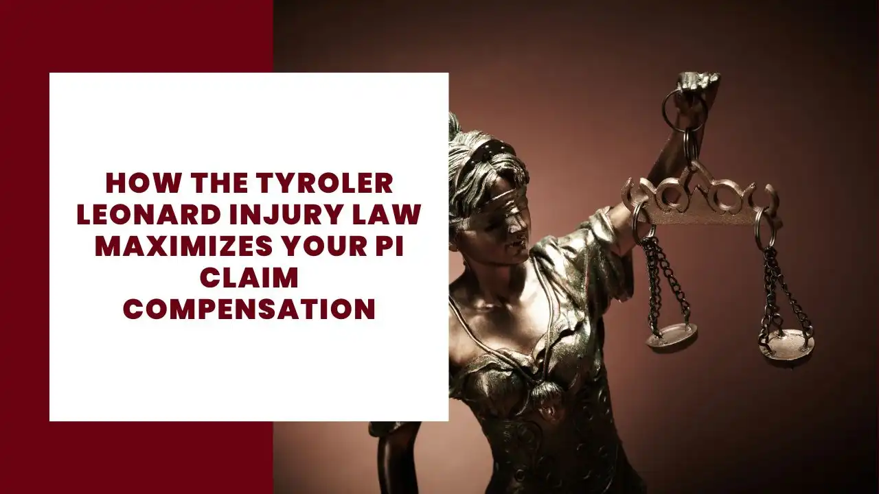 How the Tyroler Leonard Injury Law Maximizes Your PI Claim Compensation