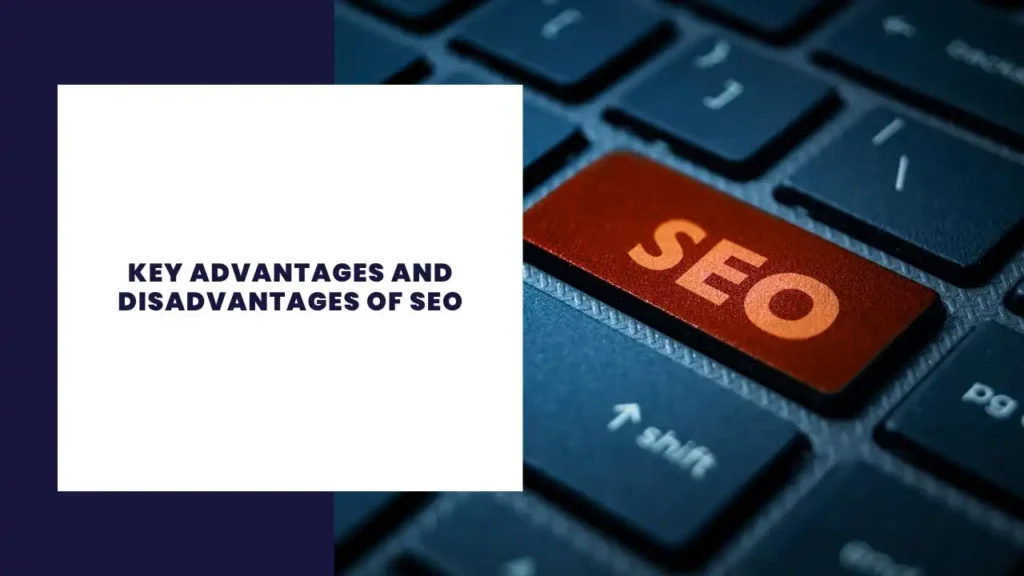 14 Key Advantages and Disadvantages of SEM Search Engine Marketing