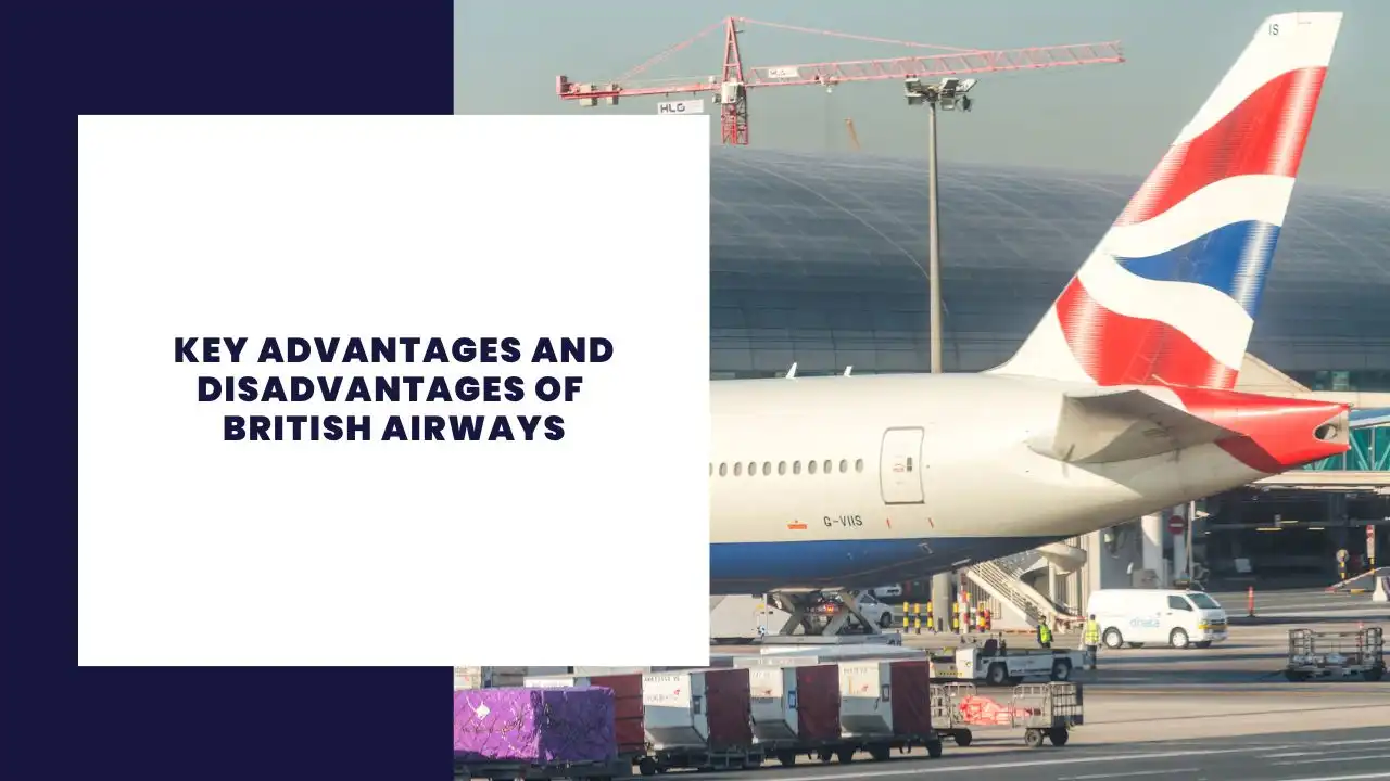 14 Key Advantages And Disadvantages Of British Airways