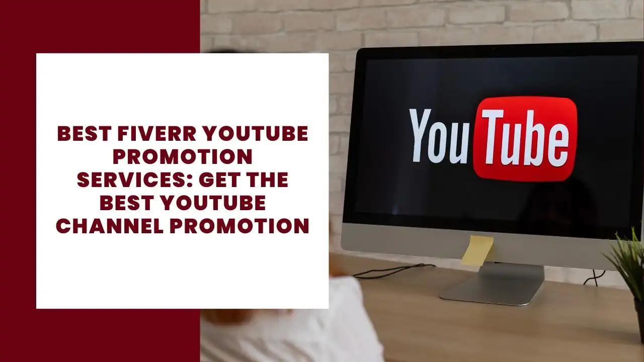 Best Fiverr YouTube Promotion Services: Get the Best YouTube Channel ...