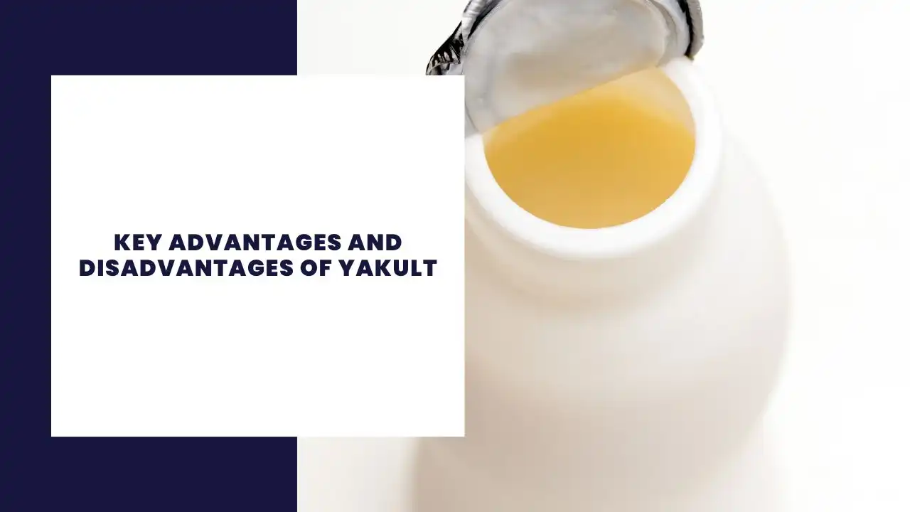 14 Key Advantages And Disadvantages Of Yakult