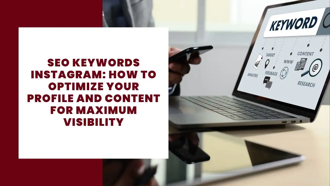 SEO Keywords Instagram: How to Optimize Your Profile and Content for ...