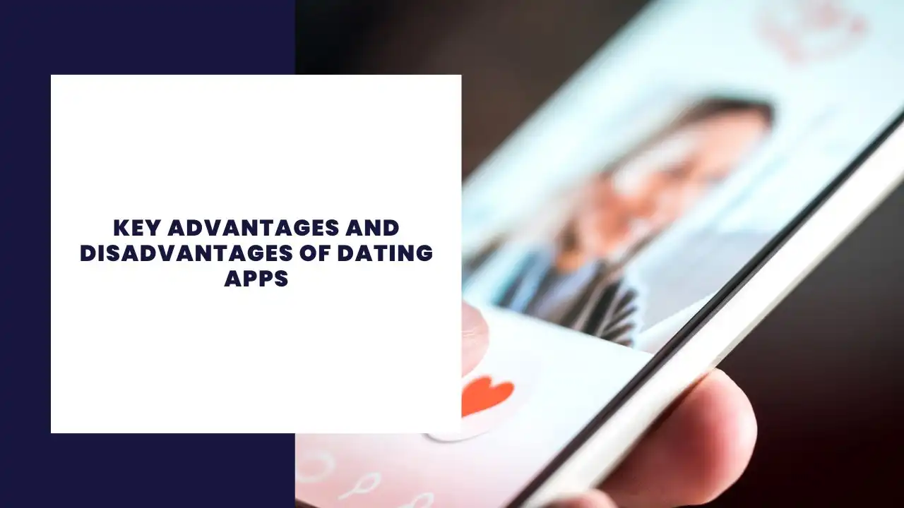 14 principales ventajas y disadvantages de las aplicaciones de citas