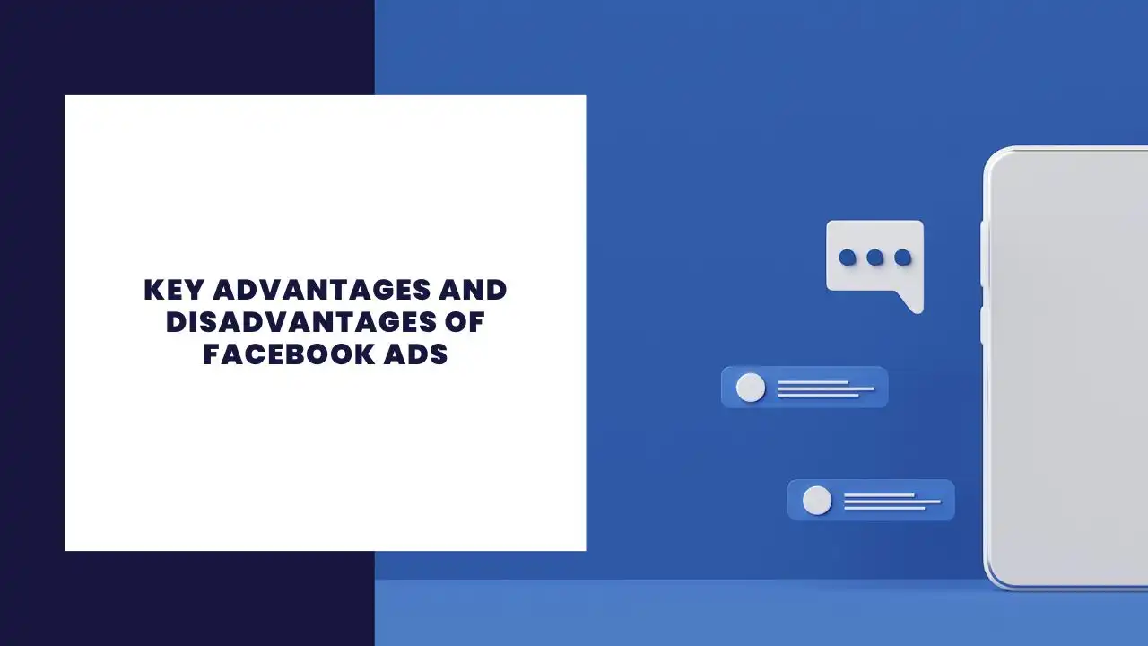14 Key Advantages And Disadvantages Of Facebook Ads
