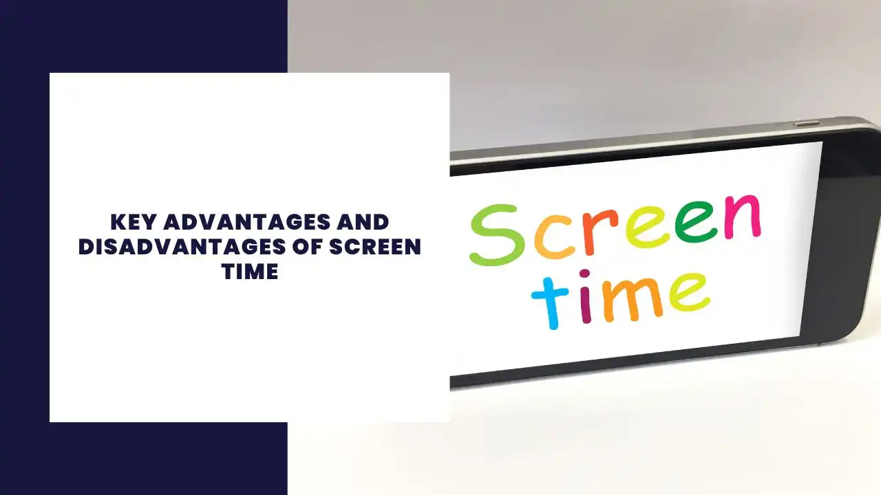 14 Key Advantages And Disadvantages Of Screen Time