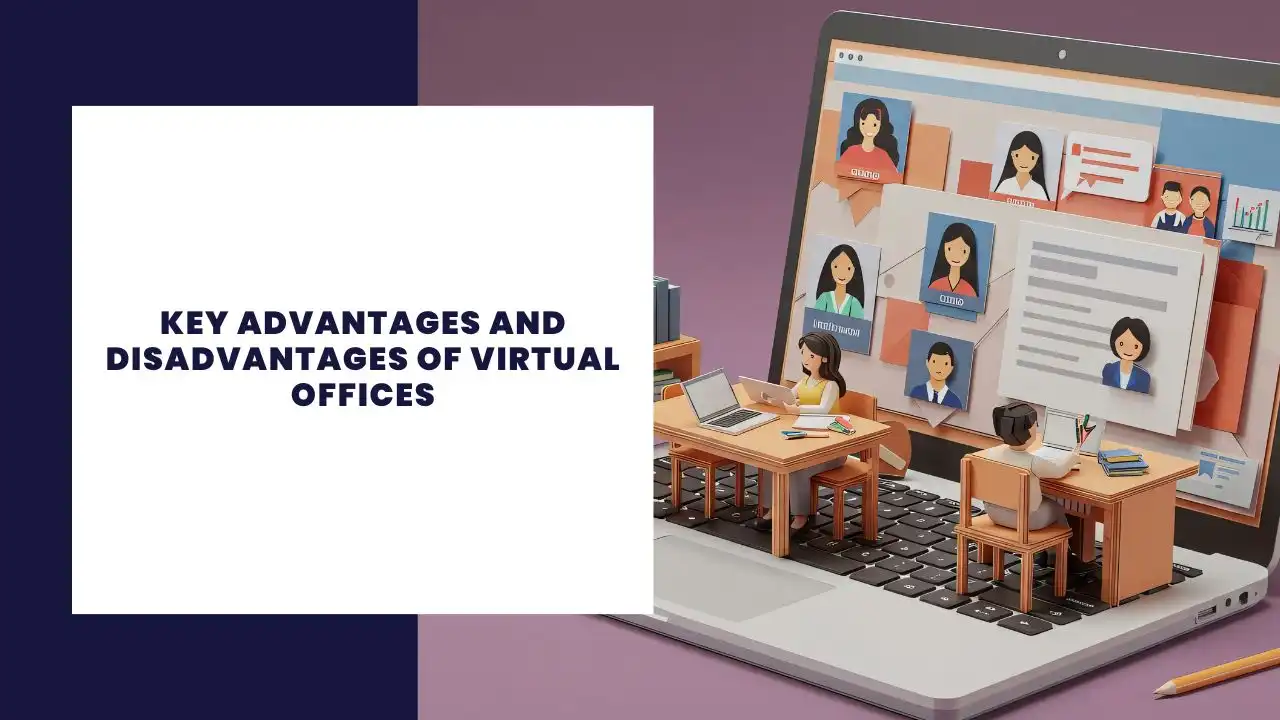 14 Key Advantages And Disadvantages Of Virtual Offices