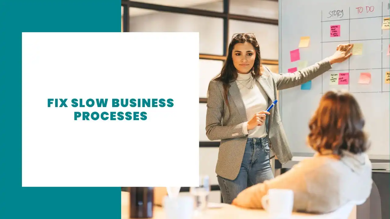 Fix Slow Business Processes