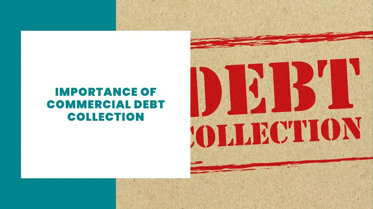 Importance Of Commercial Debt Collection