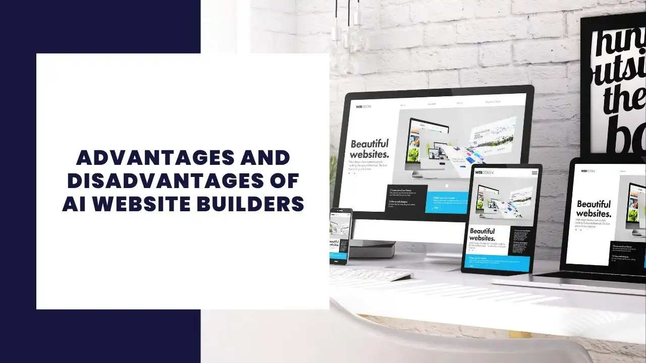 14 Key Advantages and Disadvantages of AI Website Builders